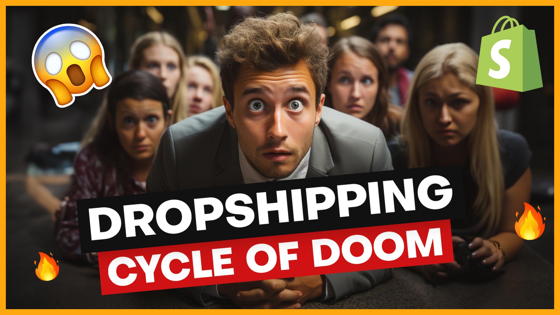 The Dropshipping Cycle Of Doom: Escaping the Pitfalls and Soaring High